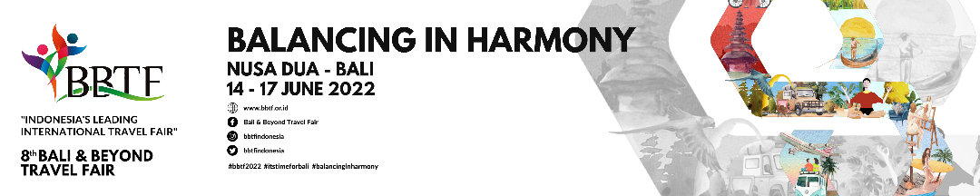 Bali and Beyond Travel Fair(BBTF) ke.8, dengan 273 Buyers dari 31 ...
